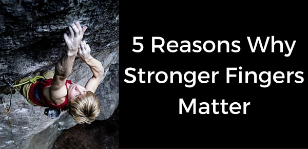 5 Reasons Why Stronger Fingers Matter - TrainingBeta