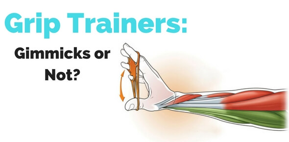 Grip Trainers - Gimmicks or Not? - TrainingBeta